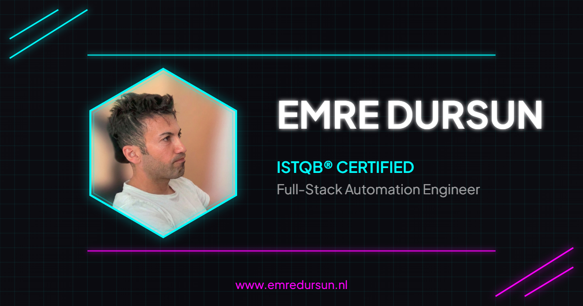 Emre Dursun — ISTQB® Certified Full-Stack Automation Engineer